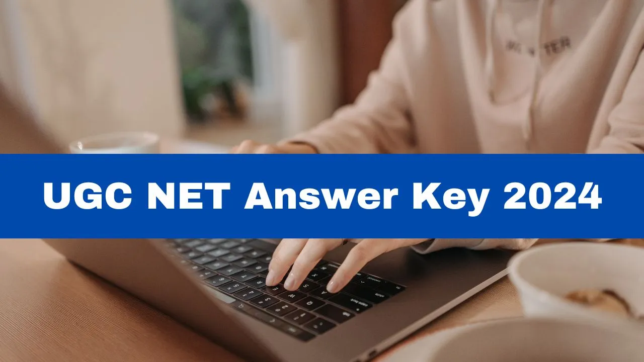 UGC NET Answer Key 2024 Out At ugcnet.nta.ac.in; Objection Window Open ...
