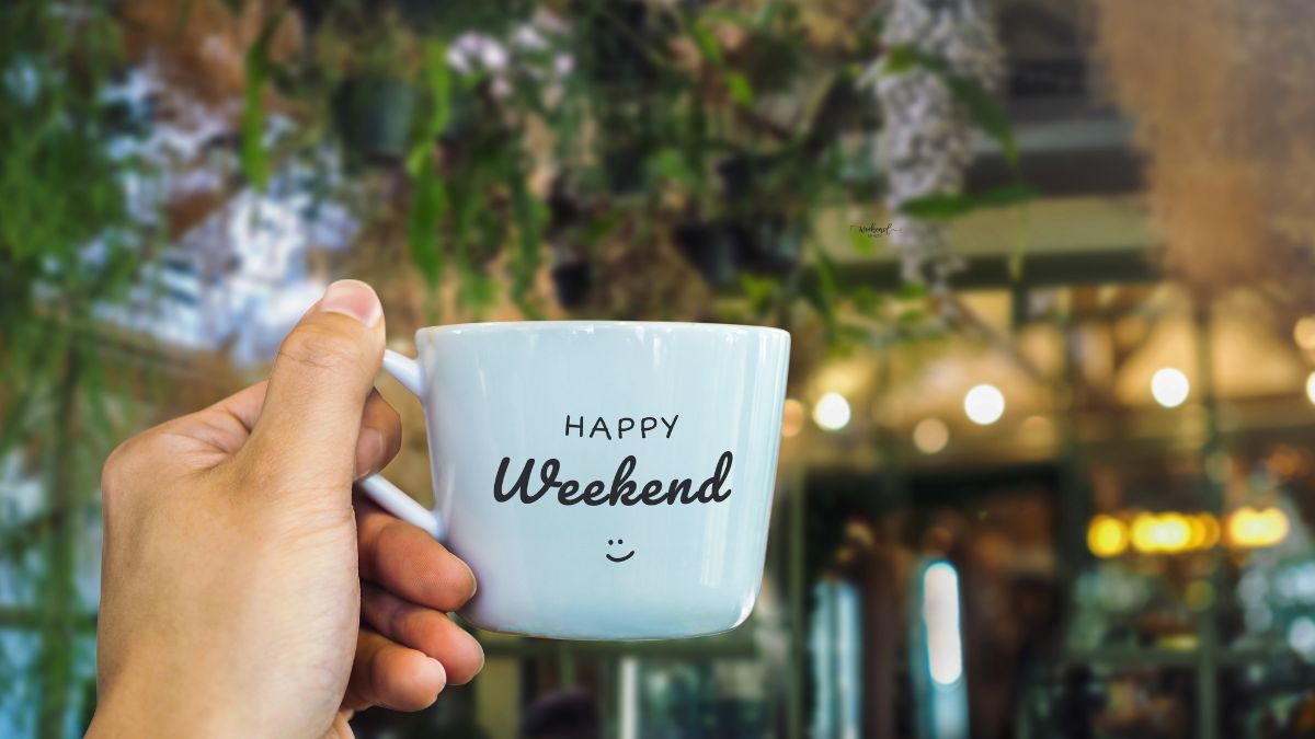 Happy Weekend: 20+ Uplifting Quotes To Celebrate Best Days Of The Week