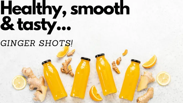 Ginger Shots: From Boosting Immunity To Better Digestion 4 Reasons To ...