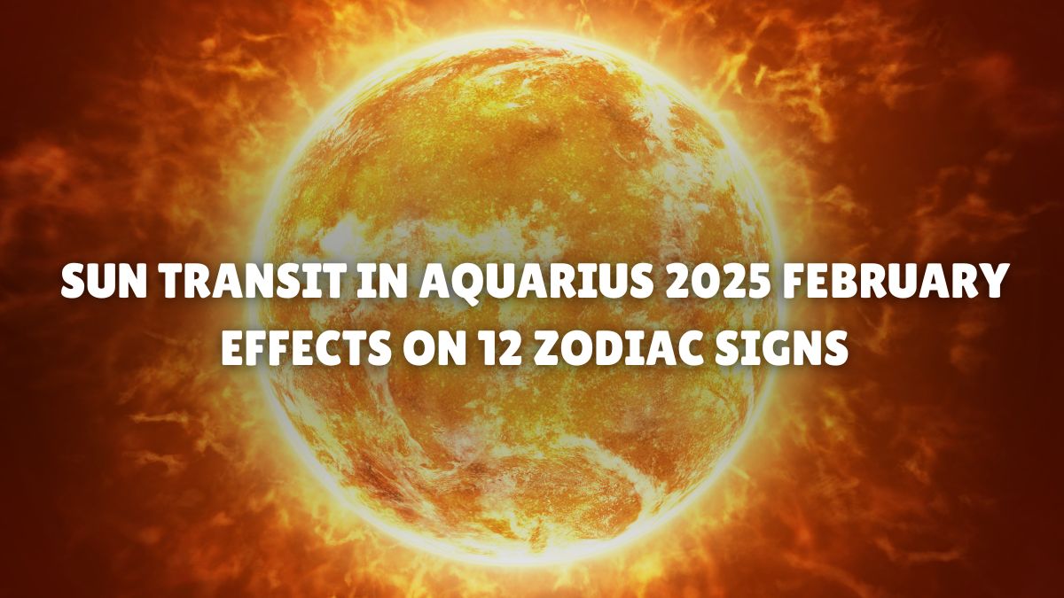 Surya Gochar 2025: Sun Transit In Aquarius On February 12; Check ...