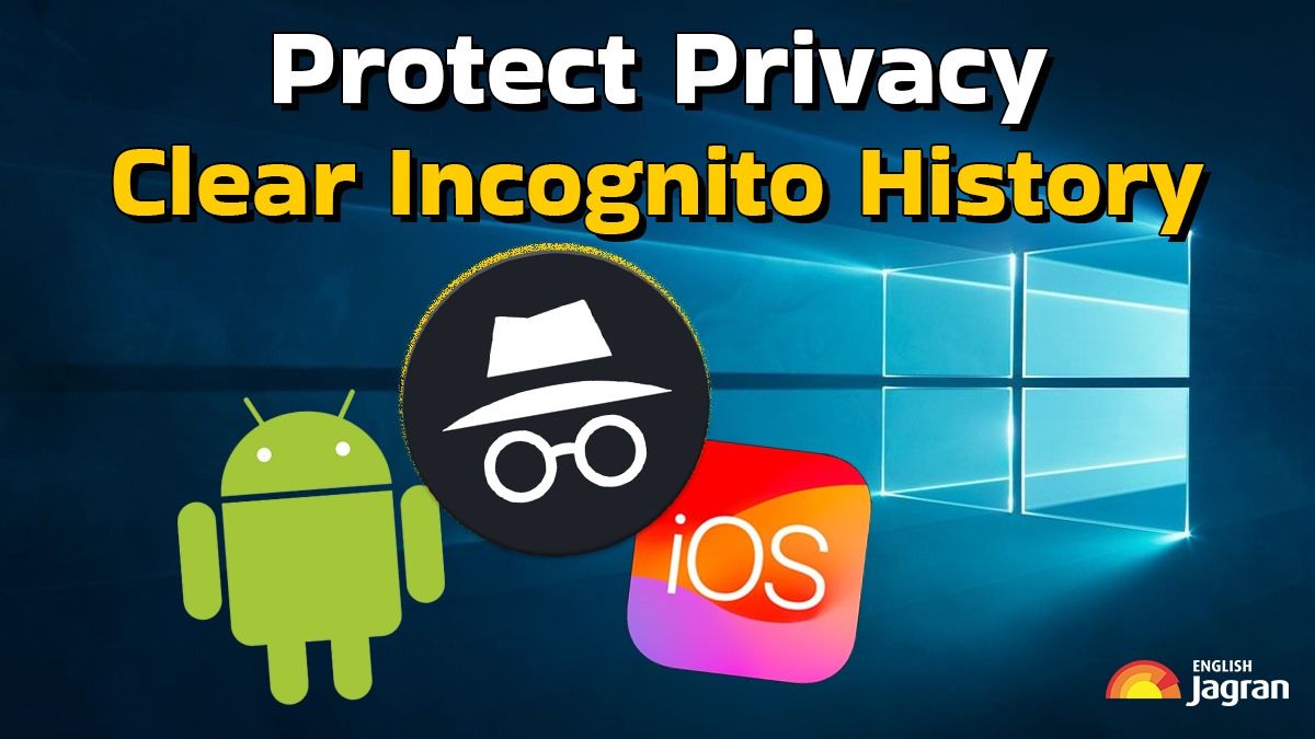 Worried About Privacy? Here's How To Delete Incognito Search History On ...
