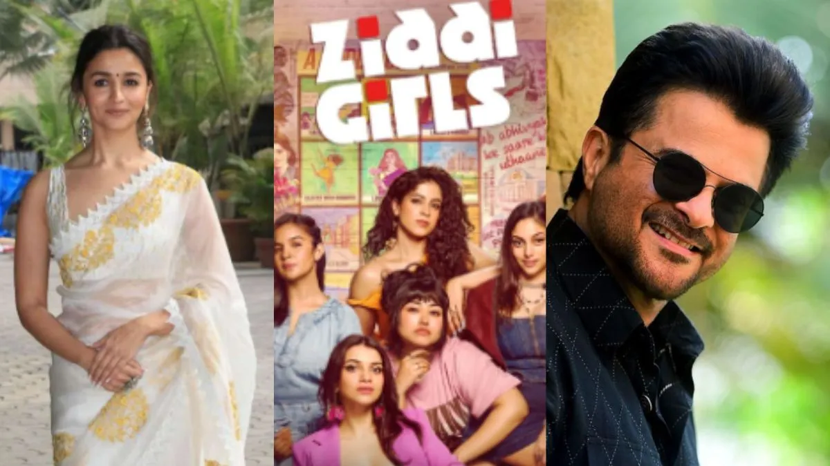 Alia Bhatt And Anil Kapoor Applaud Atiya Tara Nayak In Ziddi Girls Web Series Ahead Of Release