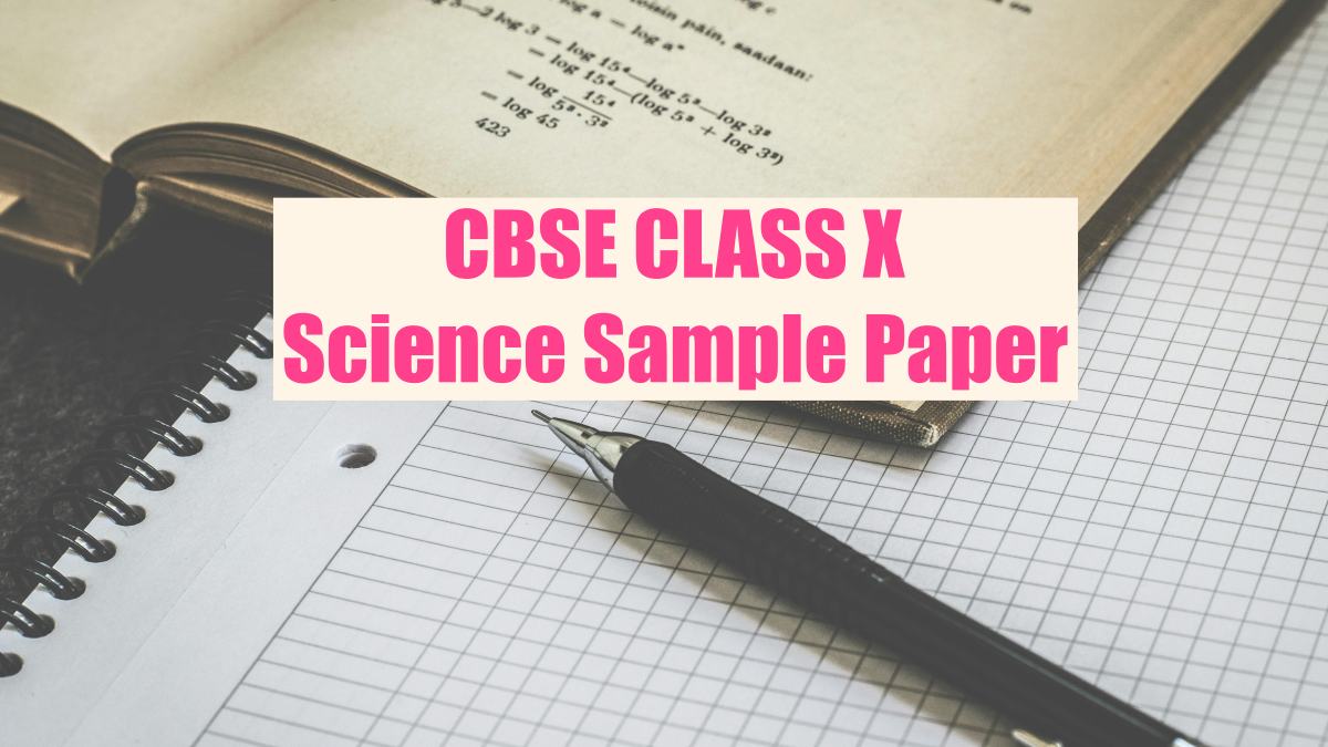 CBSE Class 10 Sample Paper 2024-25: Class 10th Science Sample Paper ...