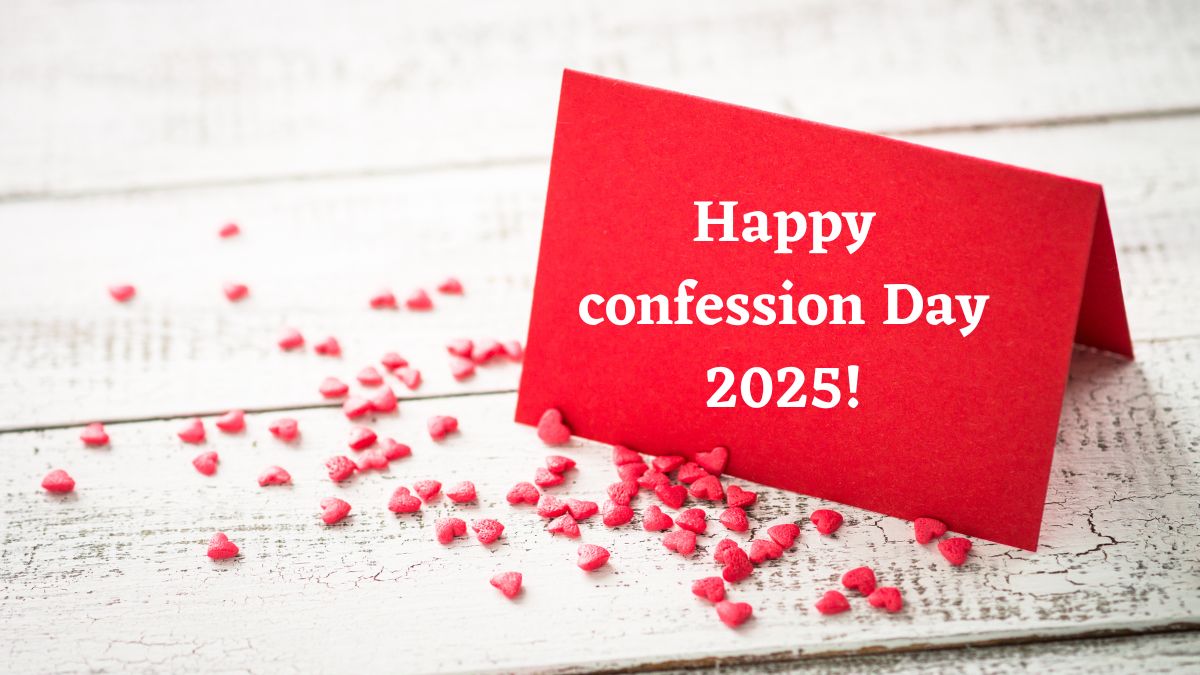 Happy Confession Day 2025: Funny Wishes, Sweet Messages, Lovely Quotes ...