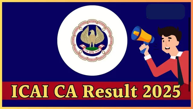 ICAI CA Results 2025 Out: CA Inter, Foundation Jaunuary Result Declared