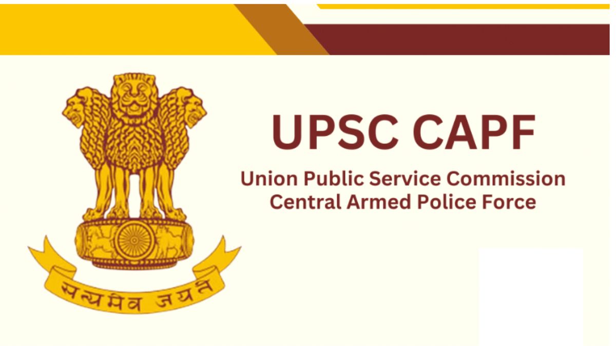 UPSC CAPF Recruitment 2025 Notification For 357 Posts: Exam date ...