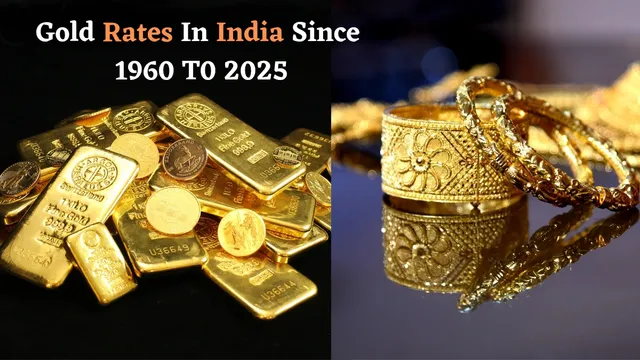 List Of Gold Rates In India From 1960 To 2025: See The Price Surge