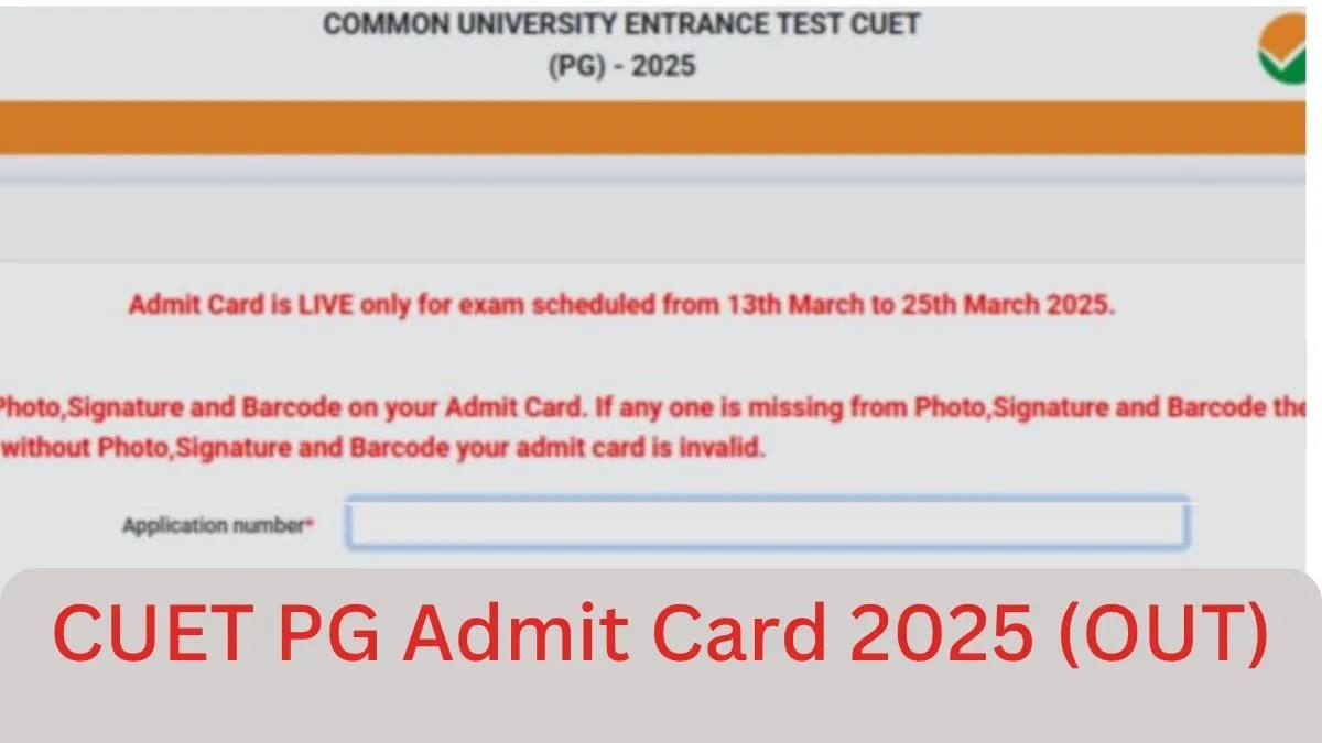 CUET PG Admit Card 2025 (OUT): Check At exams.ntaonline.in/cuet-pg, Direct link to Download