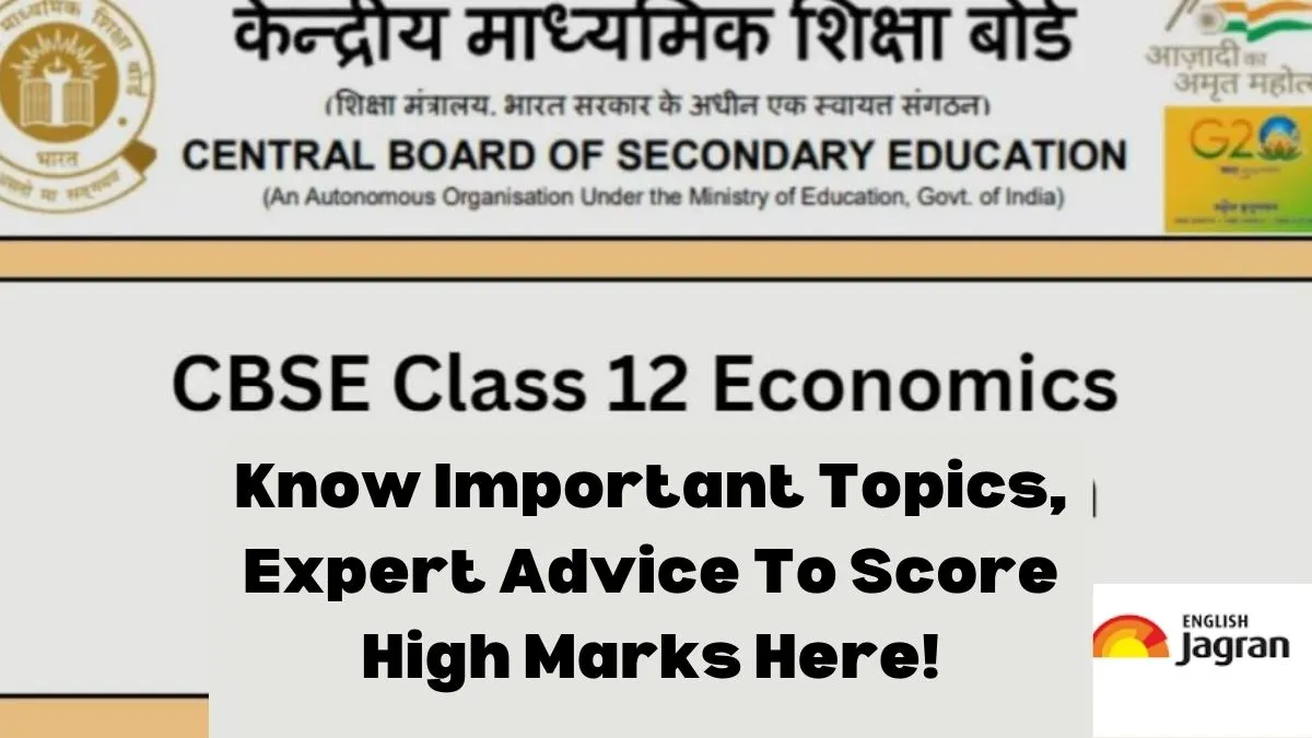 CBSE Class 12 Economics Exam: Know Important Topics, Expert Advice To ...