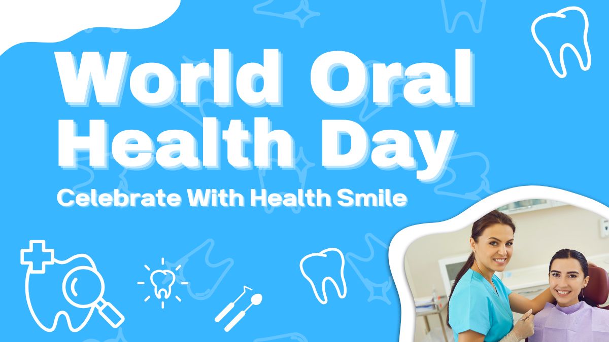 World Oral Health Day 2025: 4 Reasons Why Your Oral Health And Hygiene ...