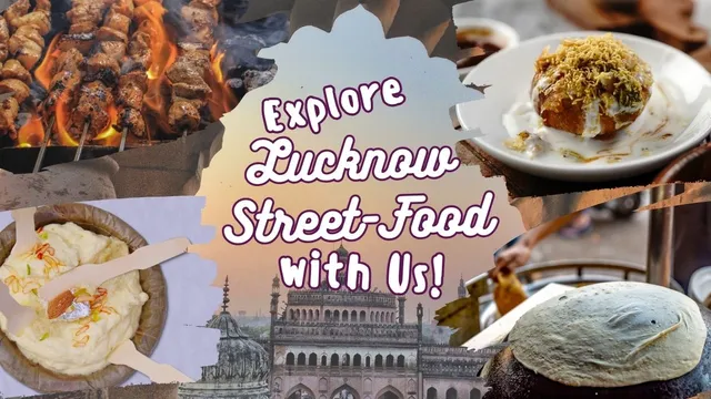 Are You In Lucknow? Must-Try Street Foods You Should Not Miss In City ...