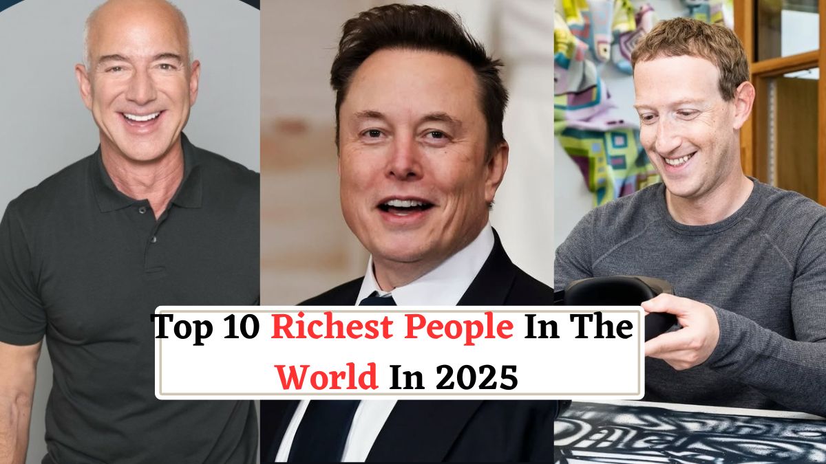 List Of Top 10 Richest People In The World As Of 2025: Elon Musk Tops The List Surpassing Amazon ...