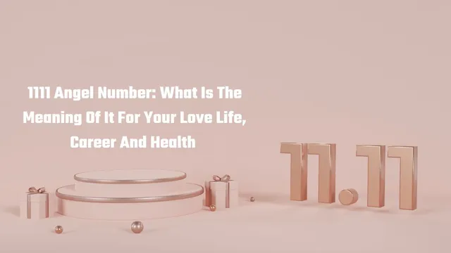 1111 Angel Number: What Is The Meaning Of It For Your Love Life, Career ...