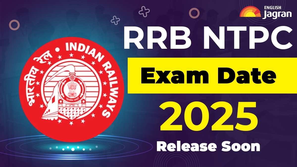 RRB NTPC 2025 Exam Date (Release Soon) Highlights: Check Exam Schedule ...