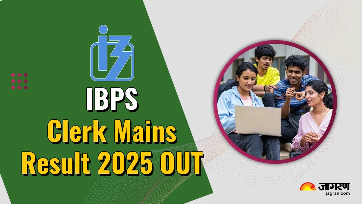 IBPS Clerk Mains Result 2025 Released Today: Check Your Scores At ibps.in, Direct Link Here!