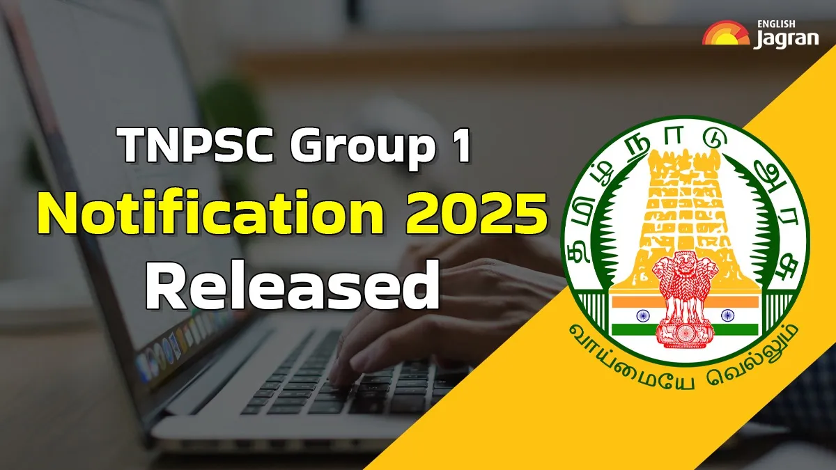 TNPSC Group 1 Notification 2025 Out: Apply Online For 70 Vacancies At tnpsc.gov.in, Check Last ...