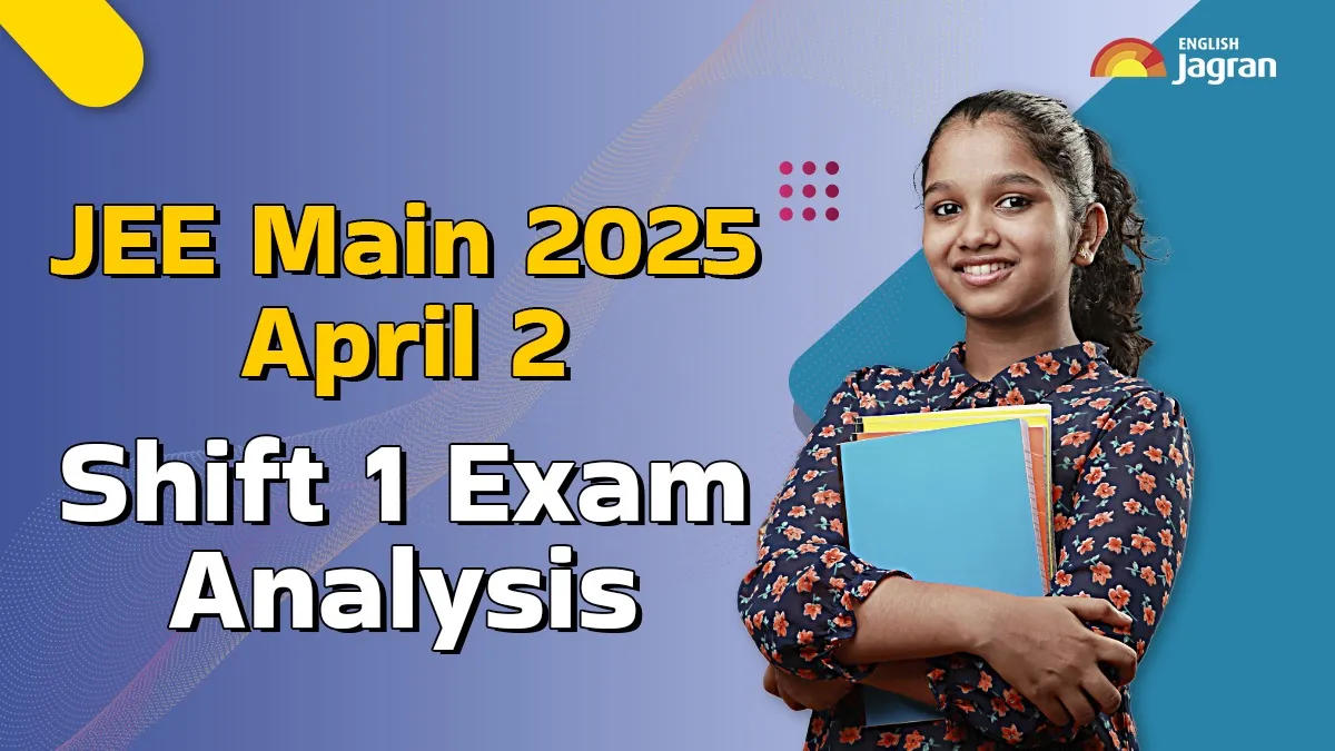 JEE Main 2025 April 2 Shift 1 Exam Analysis: Physics Tricky, Math ...