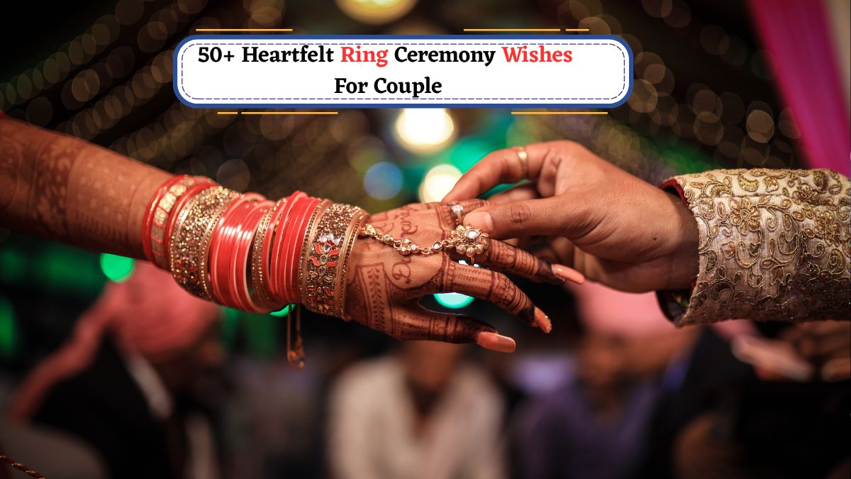50+ Heartfelt Wishes And Joyful Messages To Send On A Couple’s Ring ...