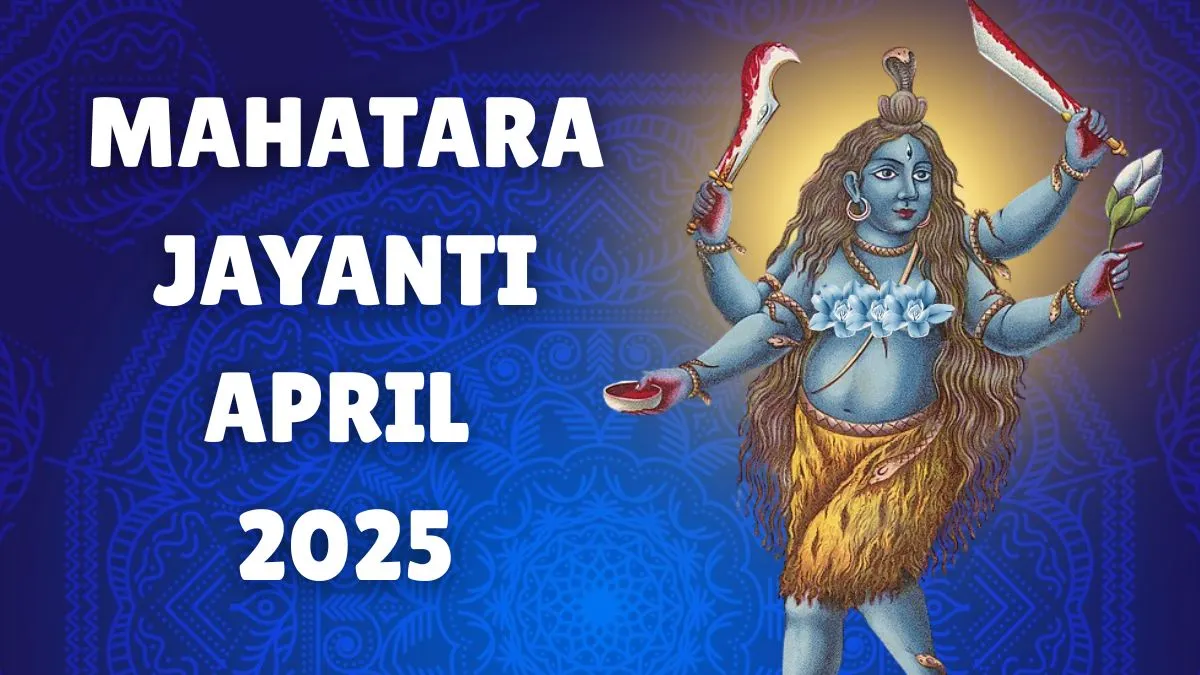 Mahatara Jayanti 2025: Date, Time, Significance And Puja Vidhi To ...