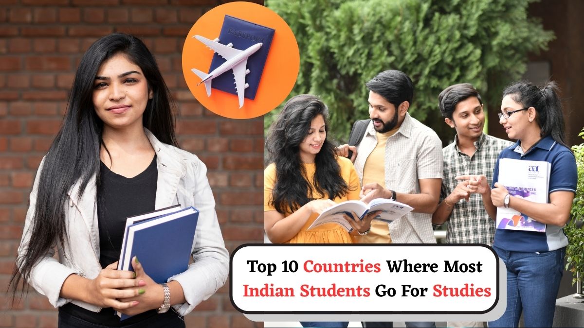 Top 10 Countries Where Most Indian Students Go For Studies: Canada ...