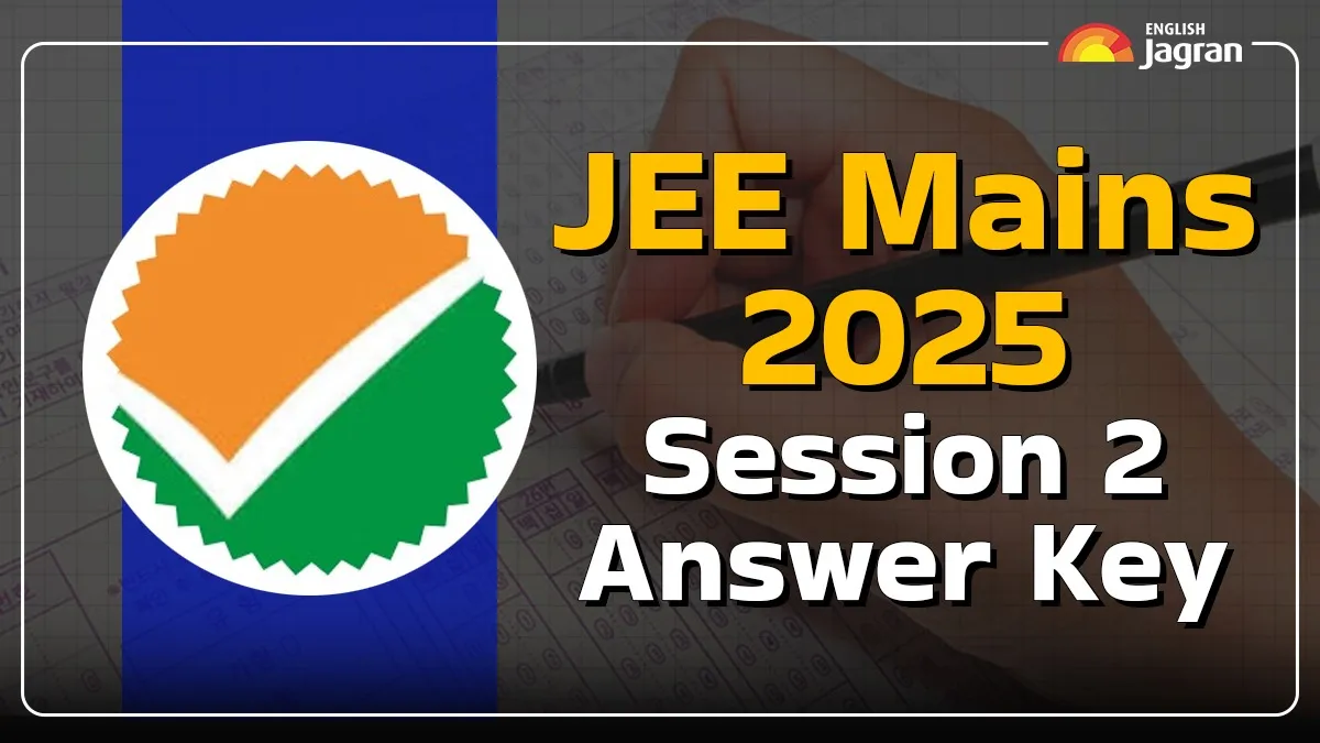 JEE Main Answer Key 2025 Session 2 Expected Date: NTA To Release JEE ...