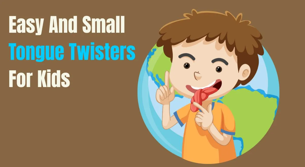 20+ Easy And Small Tongue Twisters For Kids
