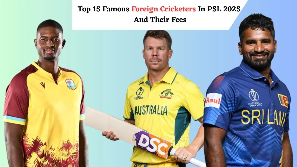 Top 15 Famous Foreign Cricketers In Pakistan Super League 2025 And ...
