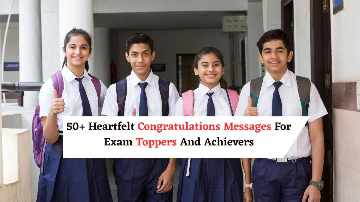 50+ Heartfelt Congratulations Messages For Exam Toppers And Achievers
