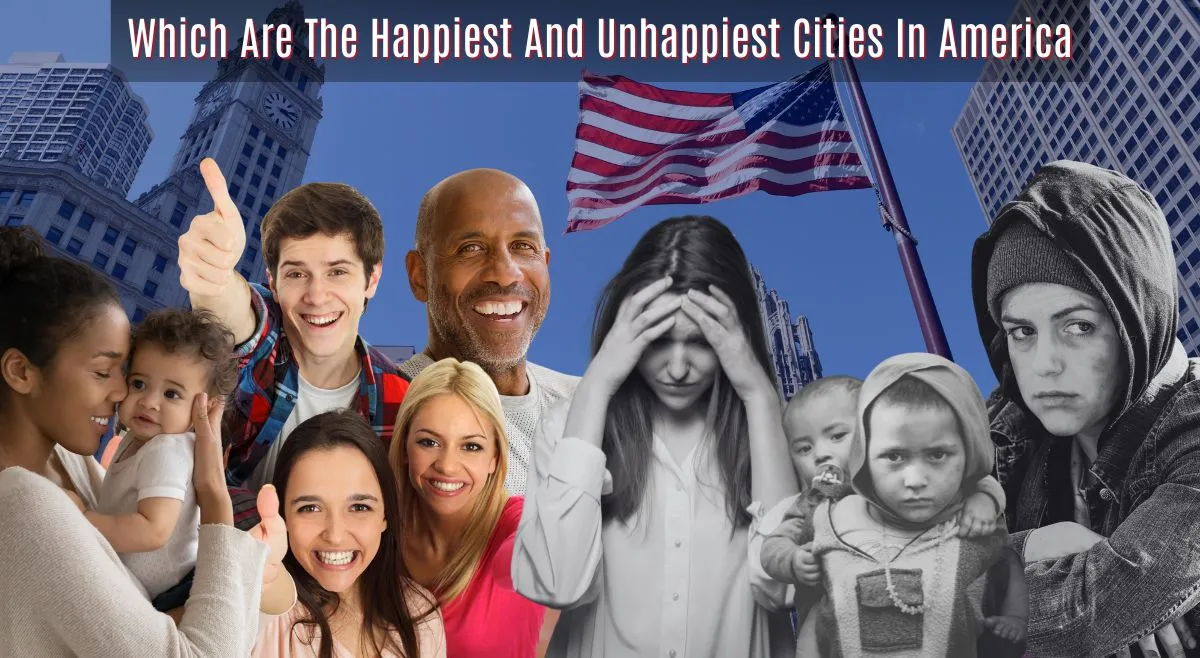 Which Are The 20 Happiest And 20 Unhappiest Cities In America?