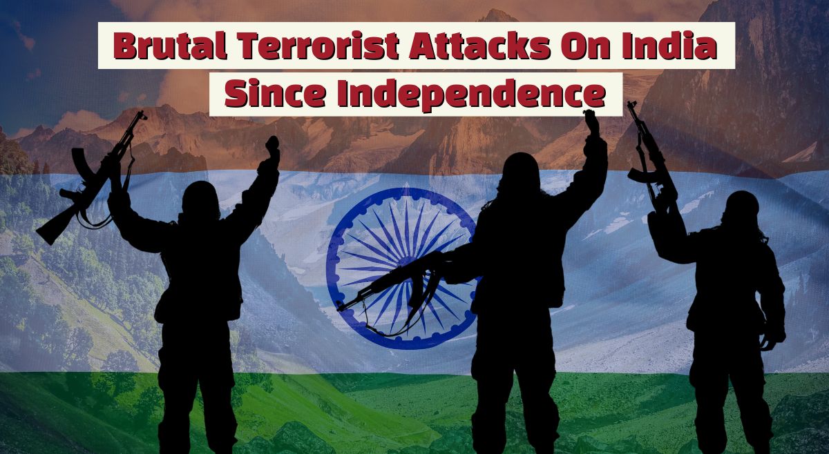 Brutal Terrorist Attacks On India Since Independence: Pahalgam Terror ...