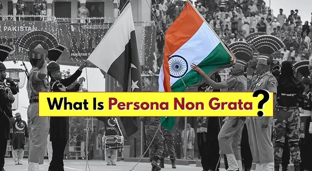 What Is Persona Non Grata? Know its Meaning Amid Pahalgam Terrorist ...