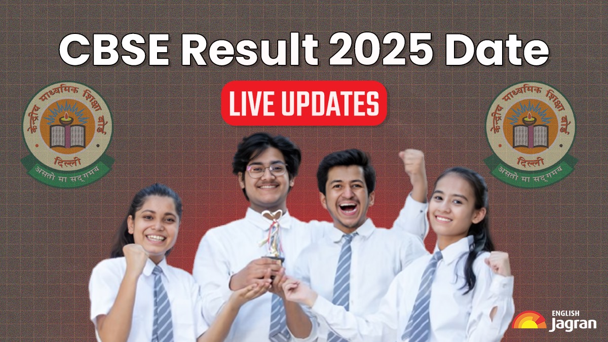 CBSE 2025 Result Date And Time highlights: CBSE 10th & 12th Results For ...