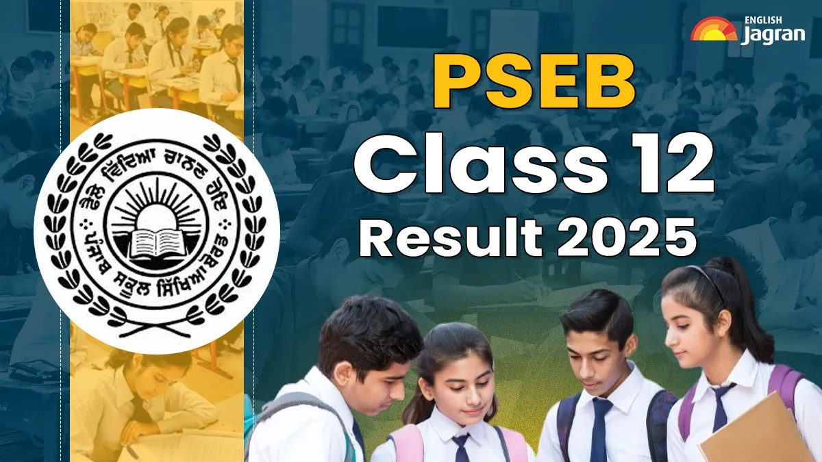 PSEB Class 12 Results 2025 Date: Punjab Board To Release 12th ...