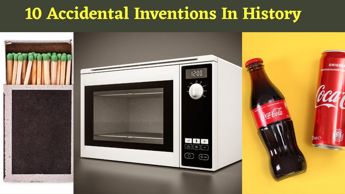 10 Accidental Inventions In History That Changed The World Forever