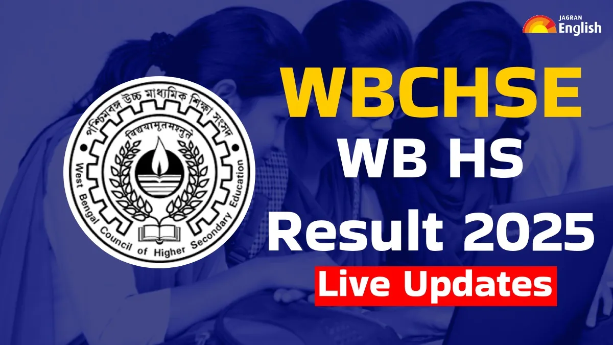 WBCHSE WB HS Result 2025 Highlights: West Bengal Class 12th Result OUT ...