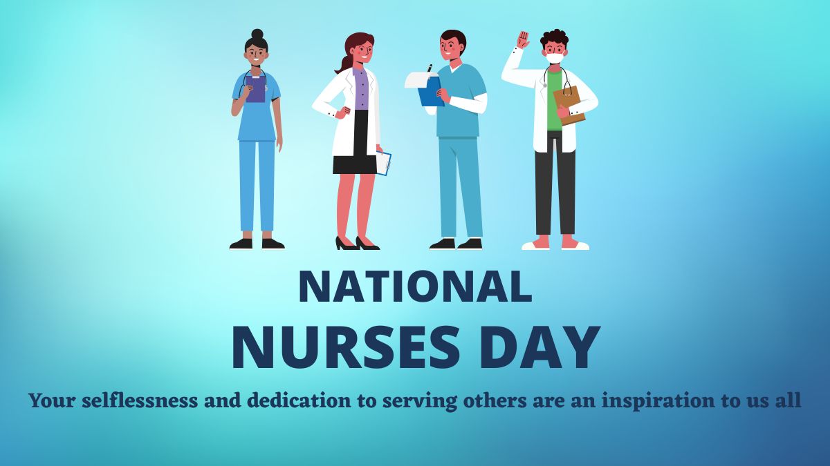 Nurses Day 2025: What Is The Theme Of This Year? Significance, Wishes ...