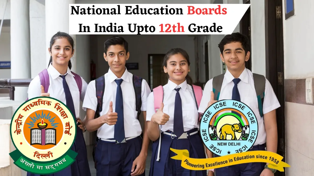 List Of National Education Boards In India Upto 12th Grade: CBSE, ICSE ...