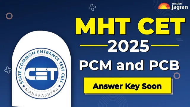 MHT CET 2025 Answer Key Release Date: MHT CET Final Answer Key And Result For PCM, PCB Is Likely ...