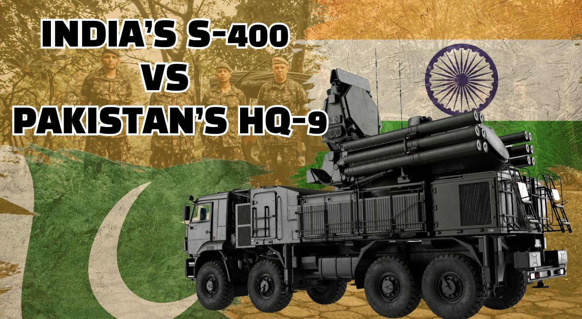 India’s Russian S-400 vs Pakistan’s Chinese HQ-9: Which Air Defence System Is Superior?