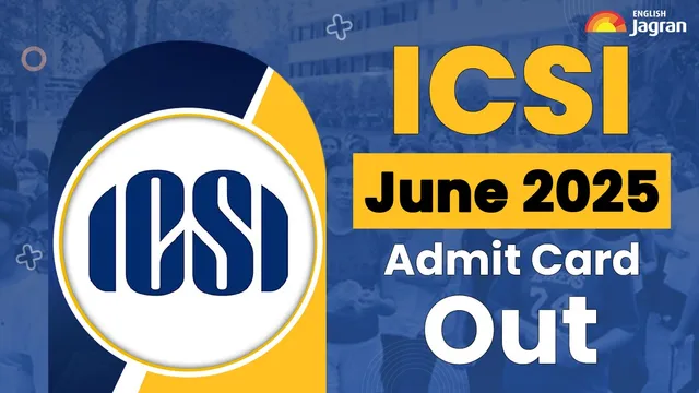 ICSI CS Executive, Professional June 2025 Admit Card Out: Download Hall ...