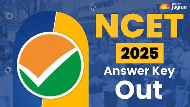 NCET 2025 Provisional Answer Key OUT: Check Steps To Download Answer Key Online & Know Steps To ...