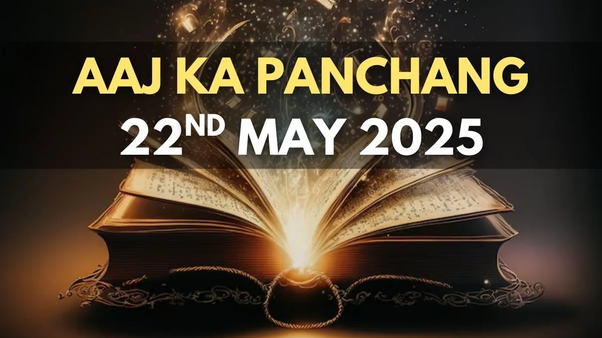 Aaj Ka Panchang 22 May 2025: Check Today’s Sunrise, Moonrise Timings ...