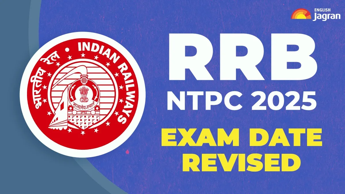 RRB NTPC 2025 Stage 1 CBT Exam Dates Revised Again: Check New Exam ...