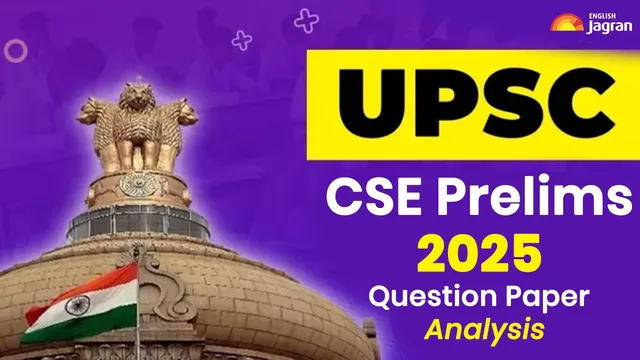 UPSC CSE Prelims 2025 Exam Analysis: Check Exam Difficulty Level, Subject Wise Analysis ...