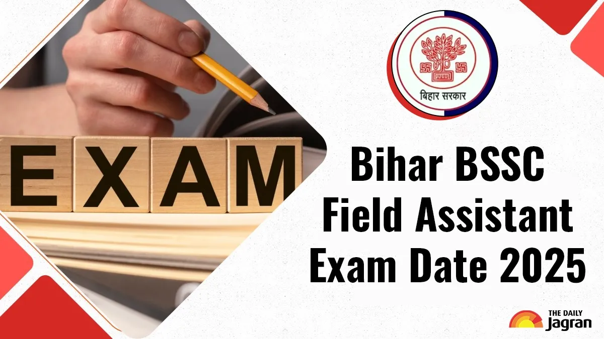 Bihar BSSC Field Assistant Exam Date 2025 OUT, Exam On This Date, Check ...