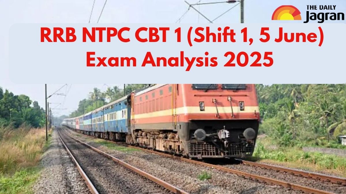 RRB NTPC CBT 1 Exam Analysis 2025 (Shift 1, June 5); Check Shift 1 ...