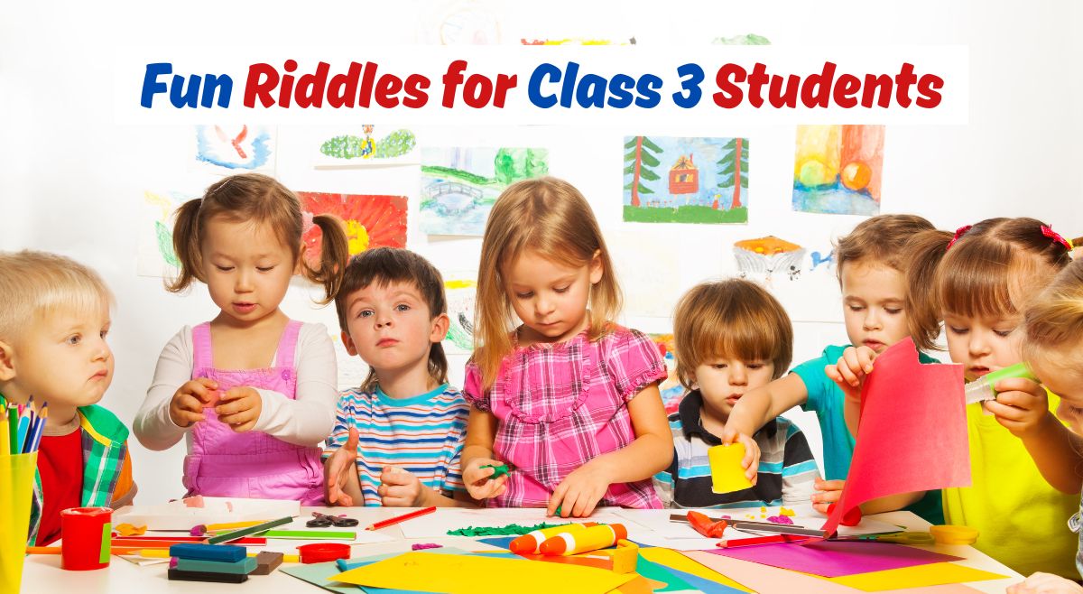 30+ Riddles For Class 3 Kids With Answers