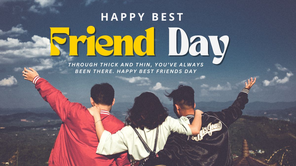 Happy Best Friend Day 2025: Wishes, Quotes, Beautiful Messages ...