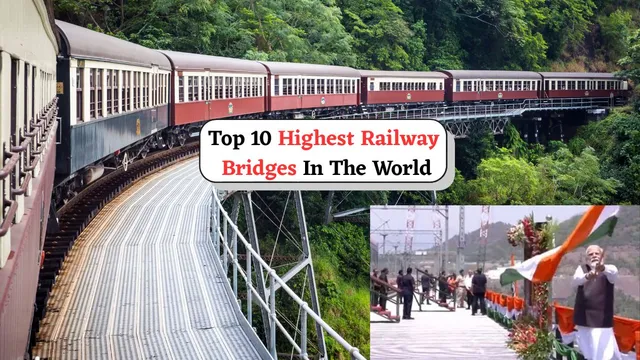 Top 10 Highest Railway Bridges In The World: India's Chenab Bridge ...