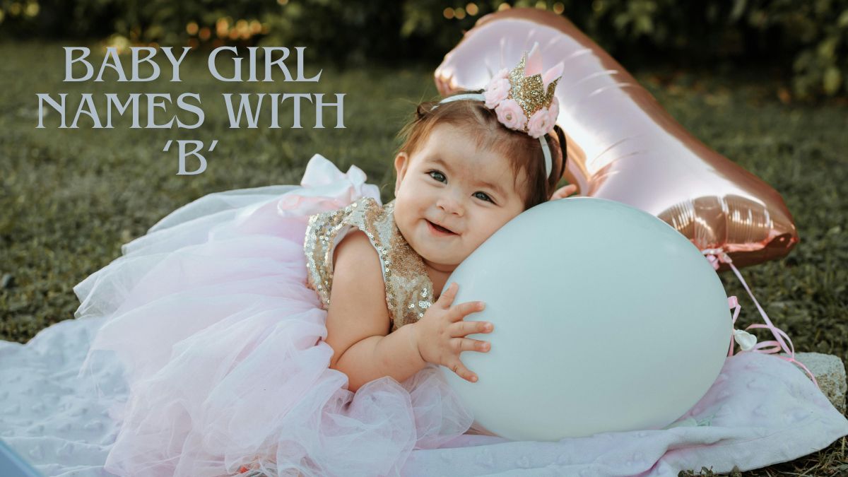 50+ Beautiful Baby Girl Names Starting With ‘B’ That Are Trendy And ...
